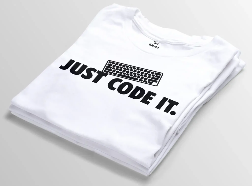Just Code It T-Shirt: Show Your Love For Coding - Tee World | Best ...